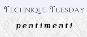 Technique Tuesday: Pentimenti – Principle Gallery