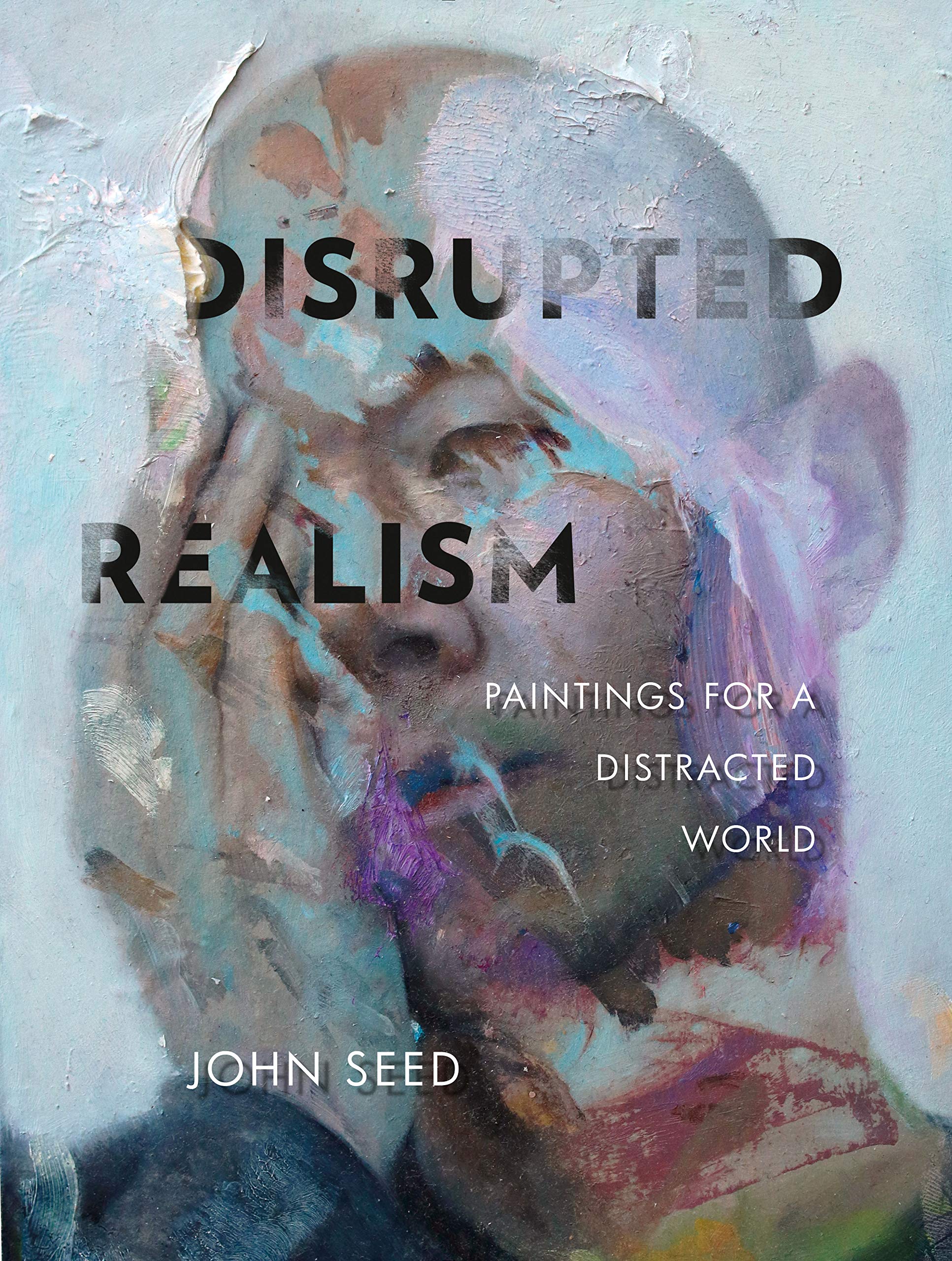 Introduction to Disrupted Realism – Principle Gallery